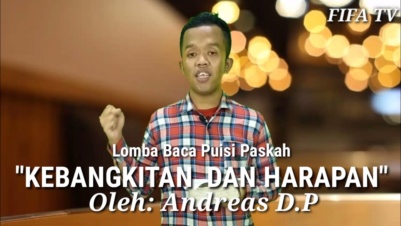 Lomba Baca Puisi Paskah | KEBANGKITAN DAN HARAPAN | Oleh: Andreas D.P ...