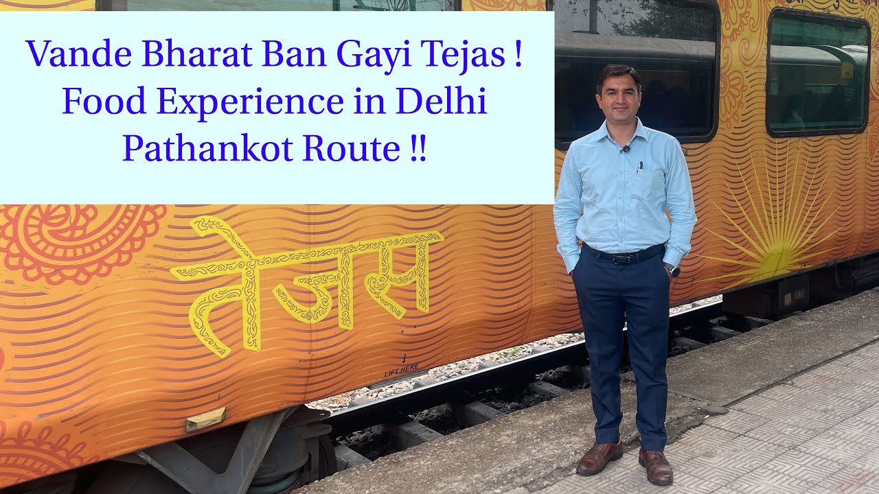 Vande Bharat to Tejas | Delhi to Pathankot Return Journey | Vande ...