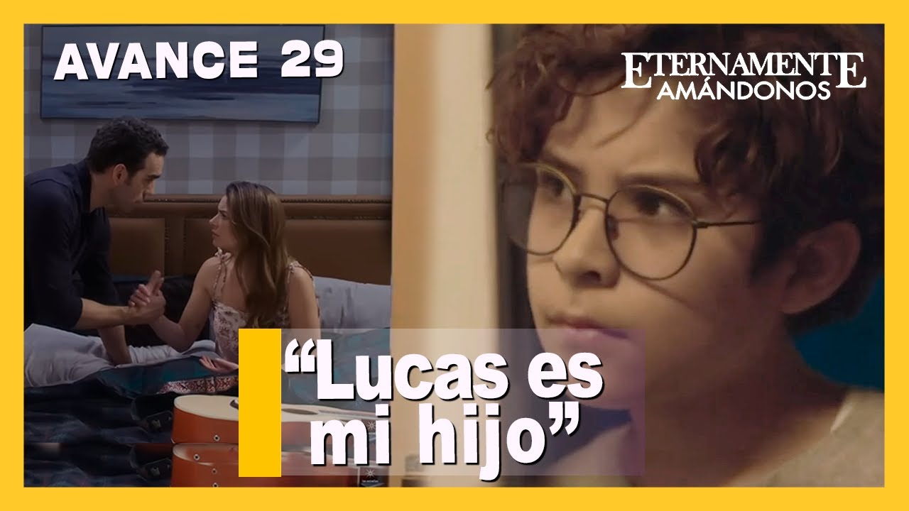 AVANCE C29 : Lucas se desmaya tras descubrir secreto | ETERNAMENTE ...