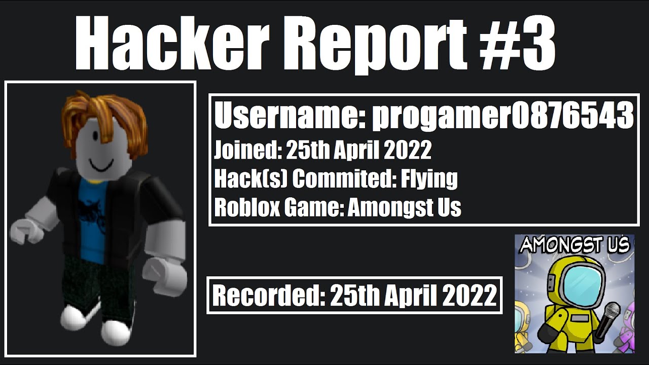 [Hacker Report #3] A HACKER in ROBLOX Amongst Us! - YouTube