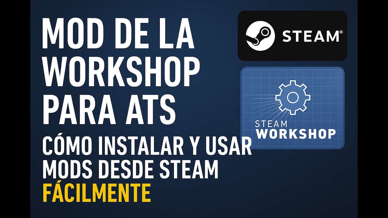 MOD de la WORKSHOP para ATS | Cómo instalar y usar mods desde Steam ...
