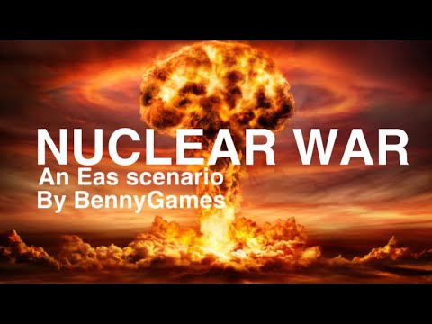 NUCLEAR WAR (An EAS Scenario) - YouTube