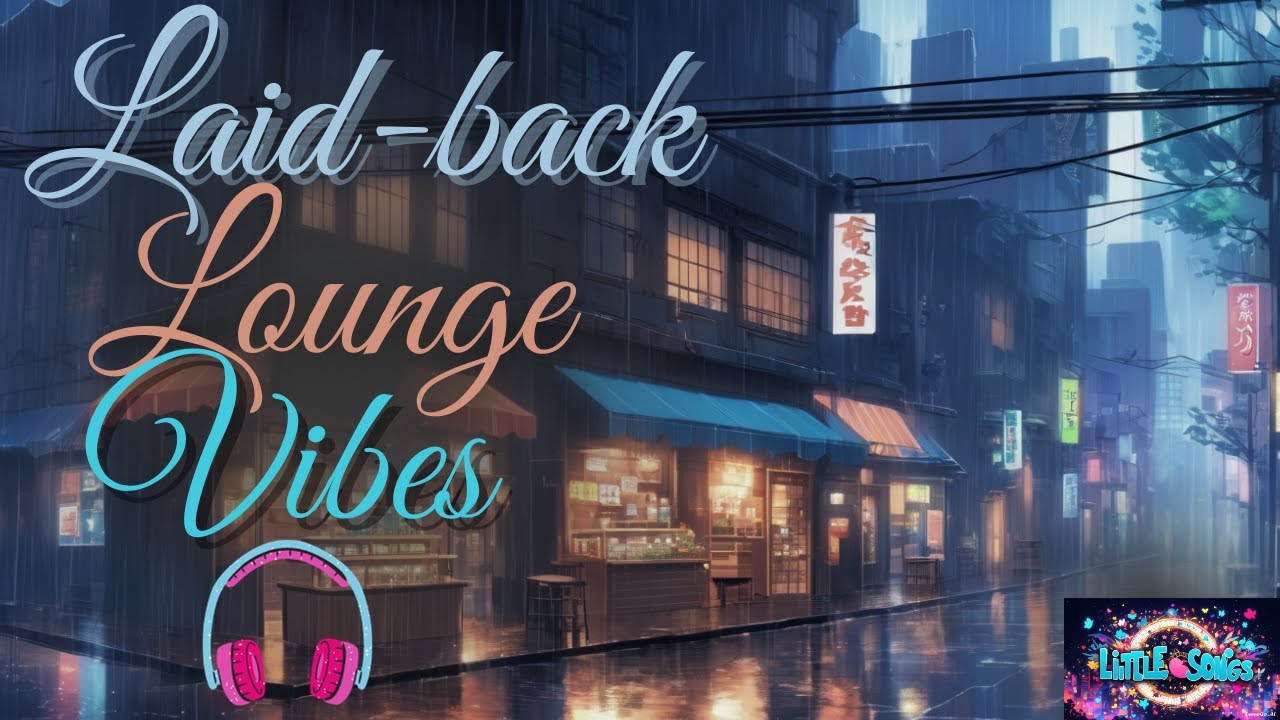 Laid-back Lounge Vibes 🛋️ - YouTube