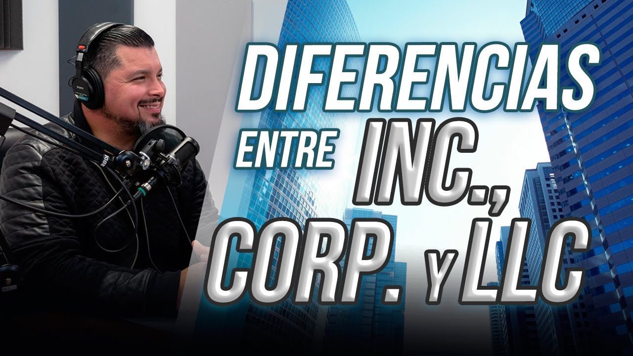 ¿Cuál es la diferencia entre las empresas Corp., Inc. y LLC en EE.UU ...