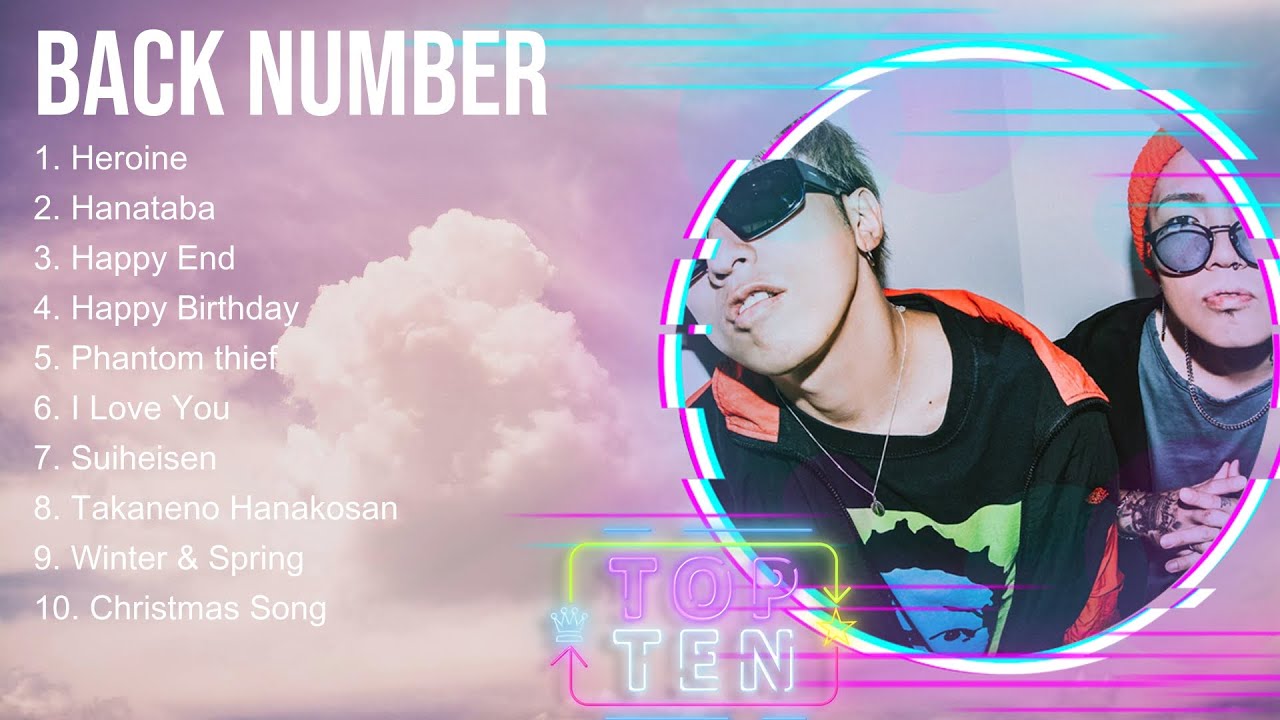 back number Top 10 Popular song ~ back number 2024 MIX ~ 日本最高の歌メドレー ...
