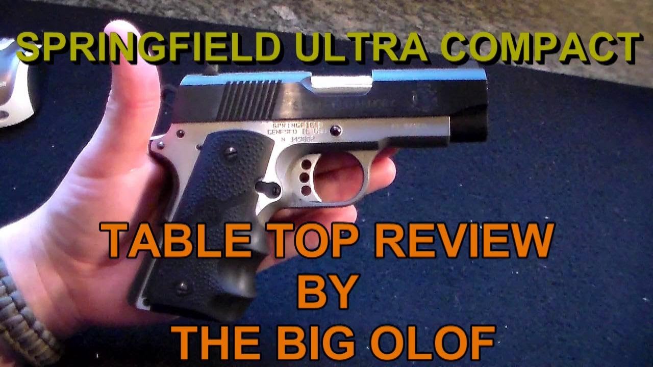 Springfield Ultra Compact: Table Top Reivew by The Big Olof - YouTube