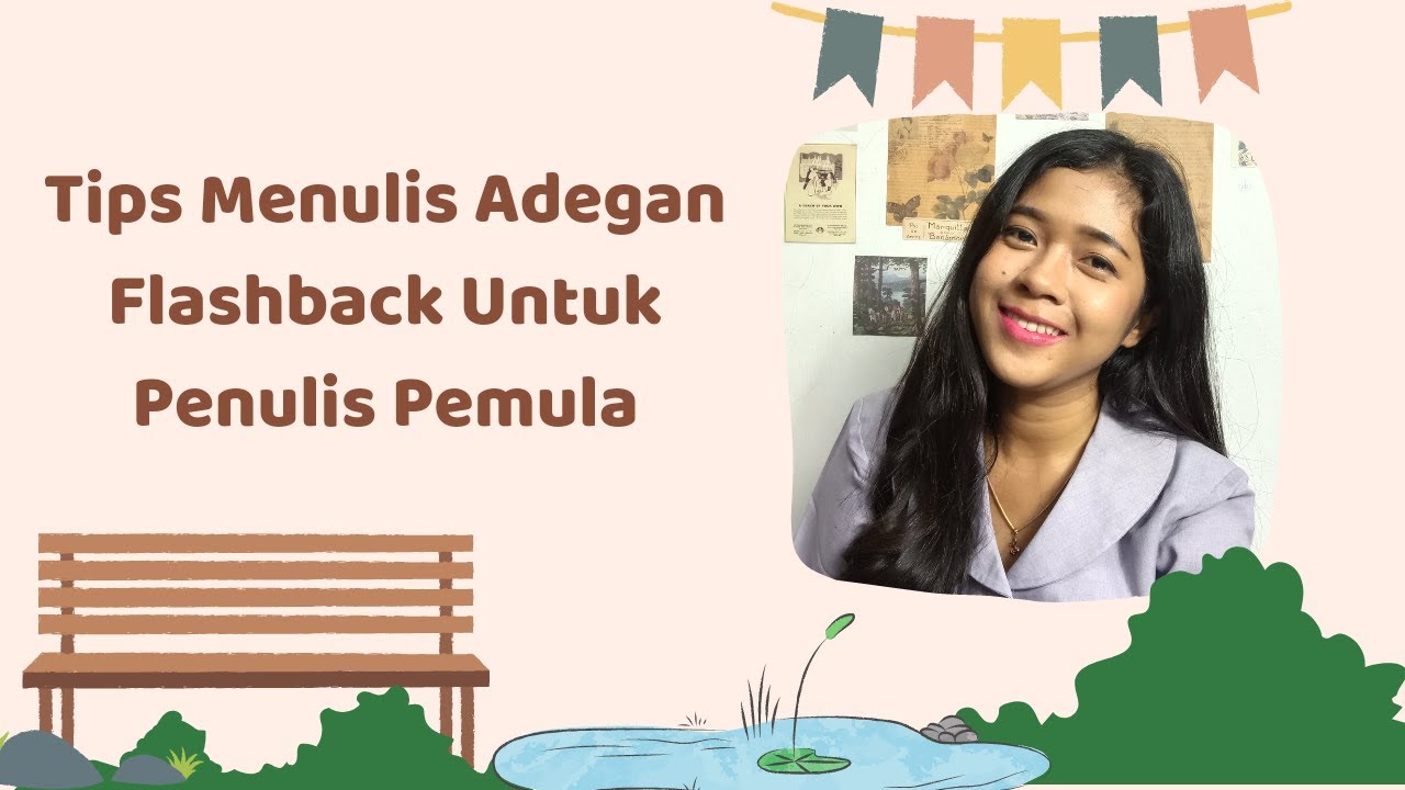 MENGAPA PENULIS PERLU MENULIS ADEGAN FLASHBACK/KILAS BALIK? - YouTube