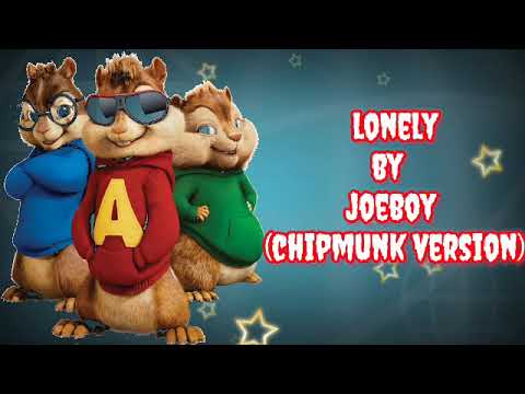Joeboy - Lonely (Chipmunk Version) - YouTube