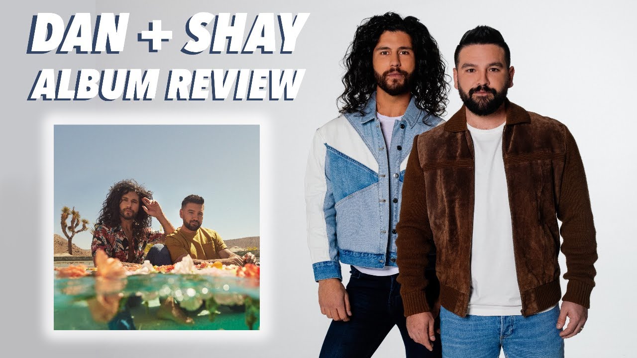 Dan + Shay - Good Things | Album Review - YouTube
