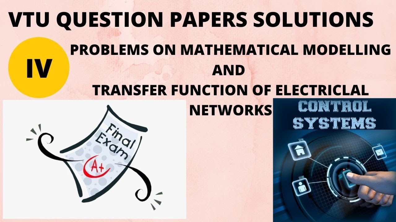 VTU//CONTROL SYSTEMS//PROBLEMS ON MATHEMATICAL MODELLING AND TRANSFER ...