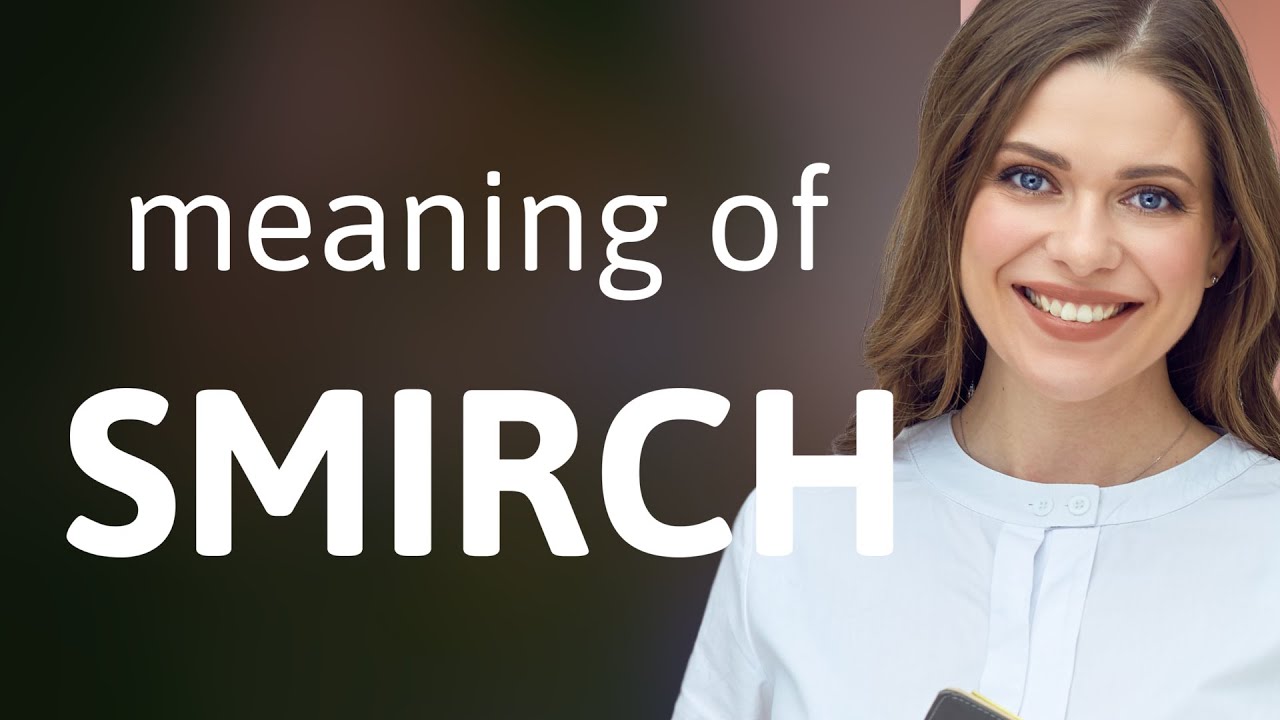 Smirch | definition of SMIRCH - YouTube