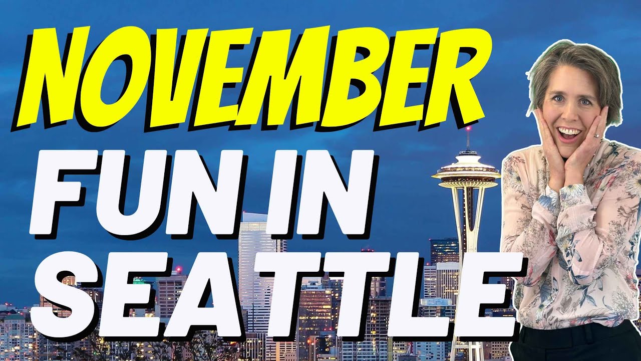Top Things To Do in Seattle This November 2024! - YouTube