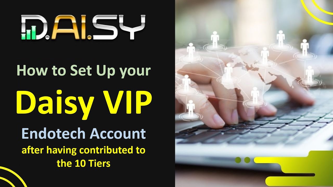 How to Set Up your Daisy VIP Endotech Account after having contributed ...