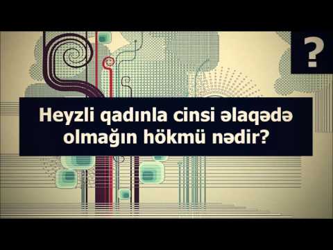 Heyzli qadınla cinsi əlaqədə olmağın hökmü nədir? || Rəşad Hümbətov