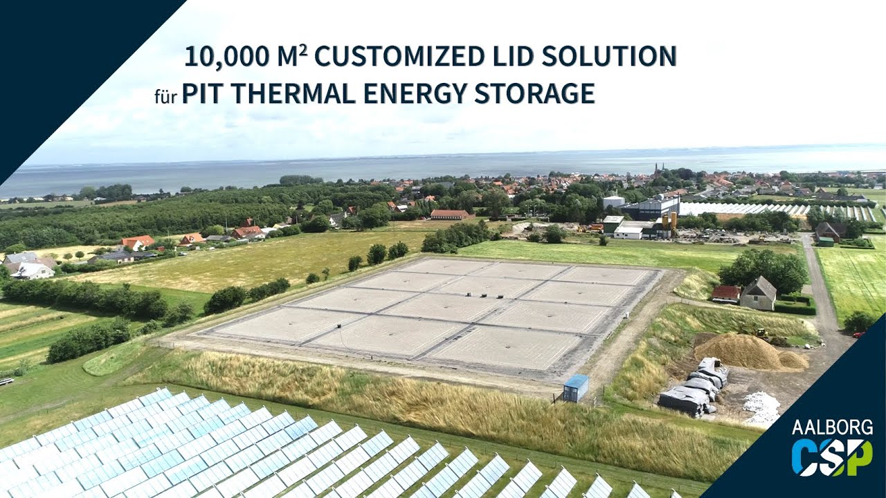 10,000 m2 customized lid solution for Pit Thermal Energy Storage in ...