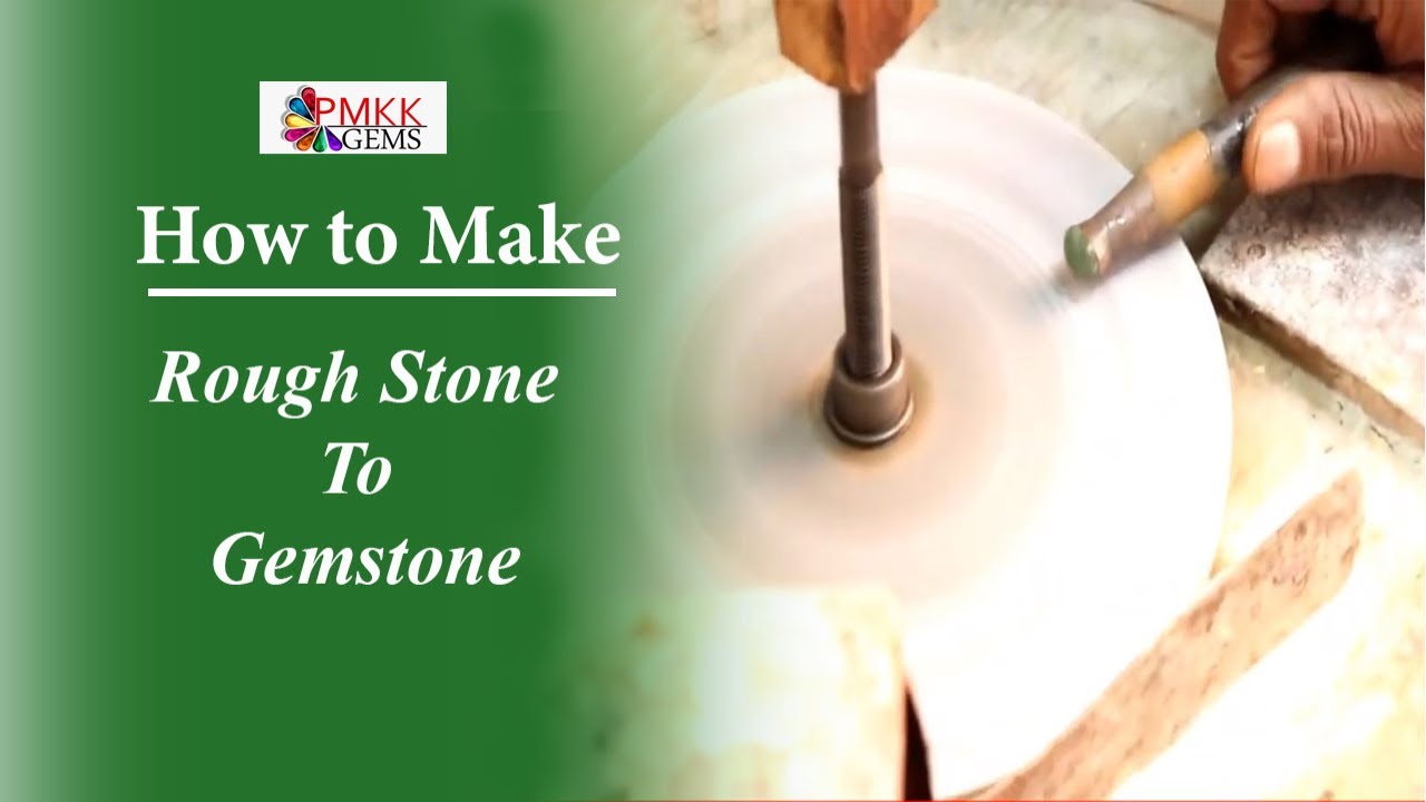 How To Make Rough Stone To Ready Gemstone || Full Process || PMKK GEMS ...