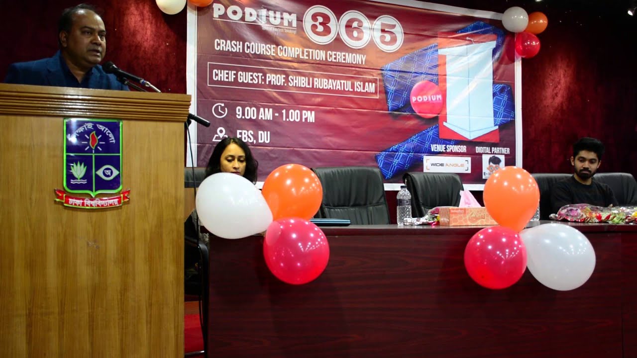 CHIEF GUEST, Prof. SHIBLI RUBAYAT (DEAN OF FBS DU) @ Podium 365 - YouTube