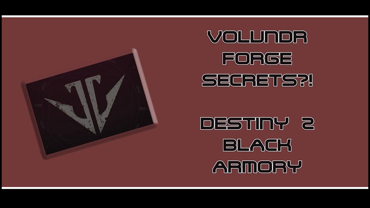 Volundr Forge Secrets!? - Destiny 2 Black Armory - YouTube