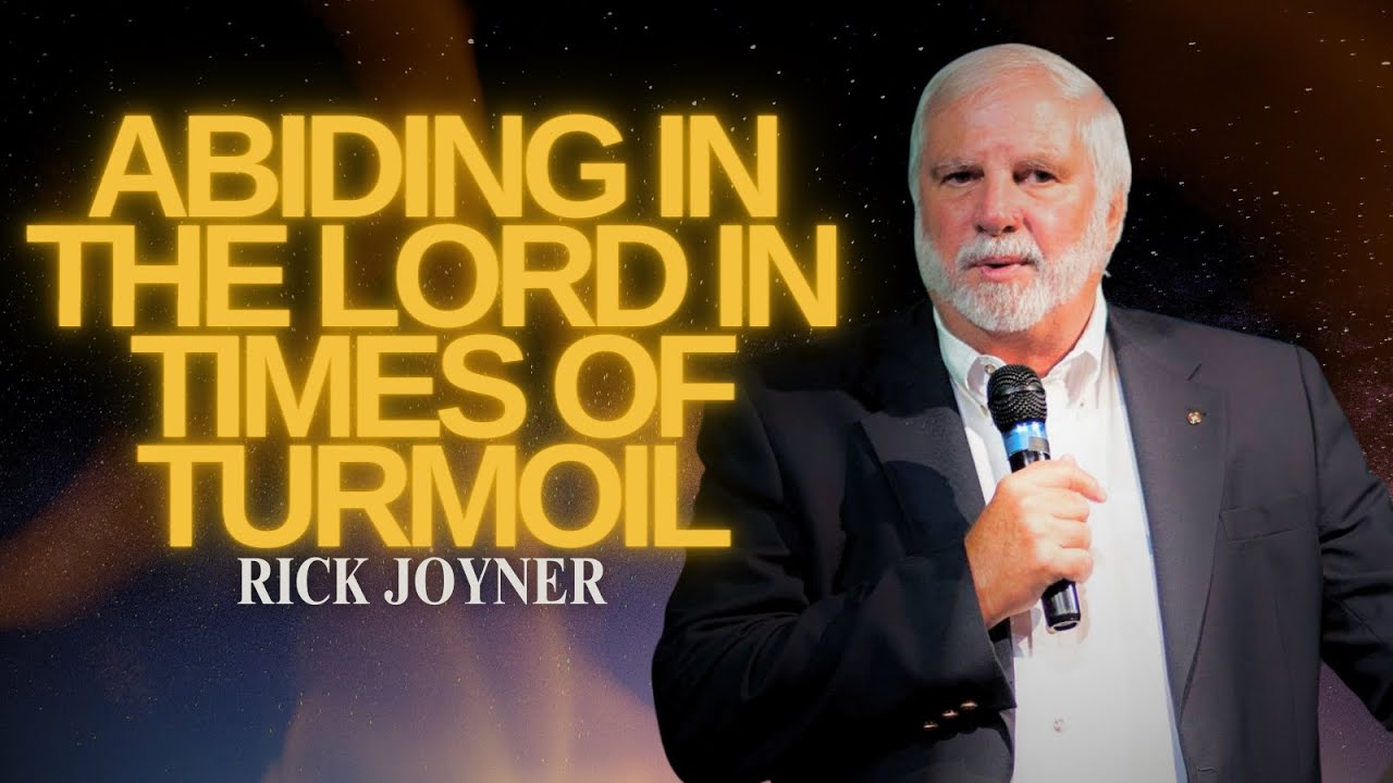 Rick Joyner | Abiding in the Lord in times of Turmoil - YouTube