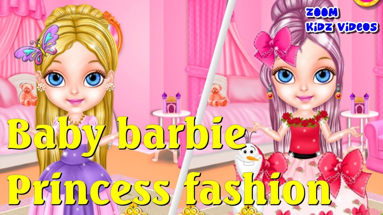 Baby Barbie Princess Fashion - Best Baby Games For Girls - YouTube