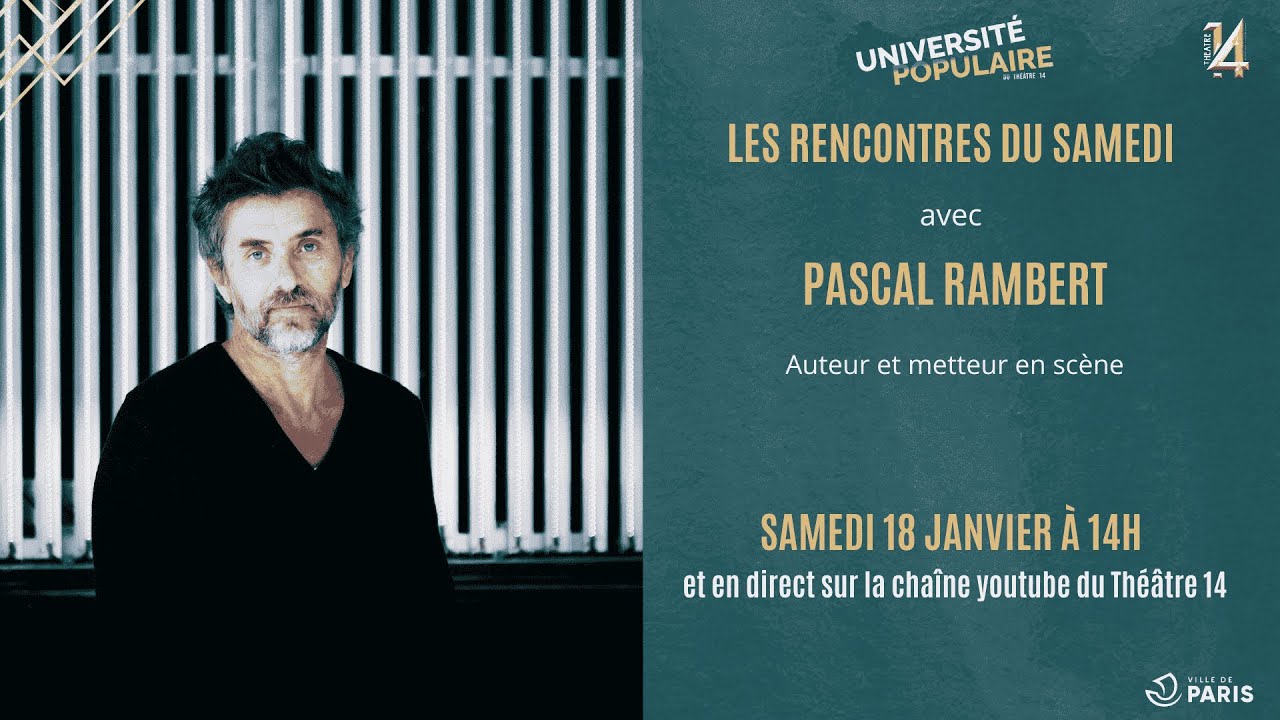 Les rencontres du samedi - Pascal Rambert - YouTube