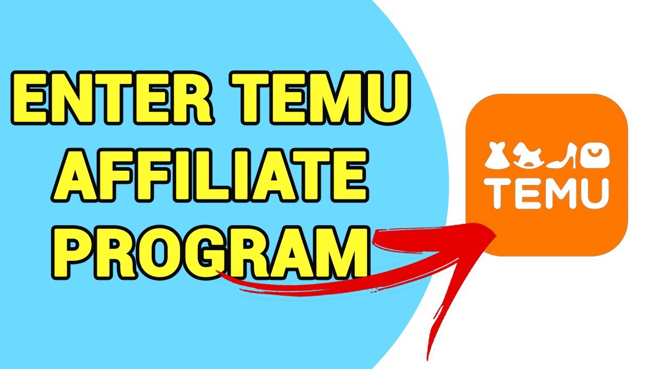 HOW TO ENTER TEMU AFFILIATE PROGRAM! (FULL GUIDE) - YouTube