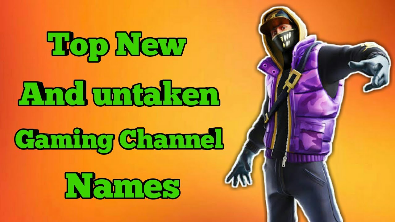 Top New And Untaken Gaming Channel Names Gaming Channel Ideas YouTube top-new-and-untaken-gaming-channel-names-gaming-channel-ideas-youtube