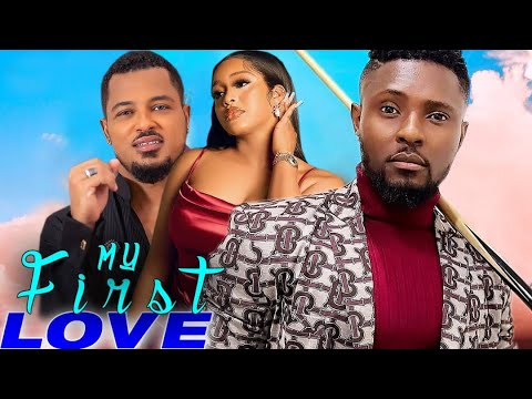 MY FIRST LOVE (FULL MOVIE) - MAURICE SAM, UCHE MONTANA NEW GLAMOUR NIG ...