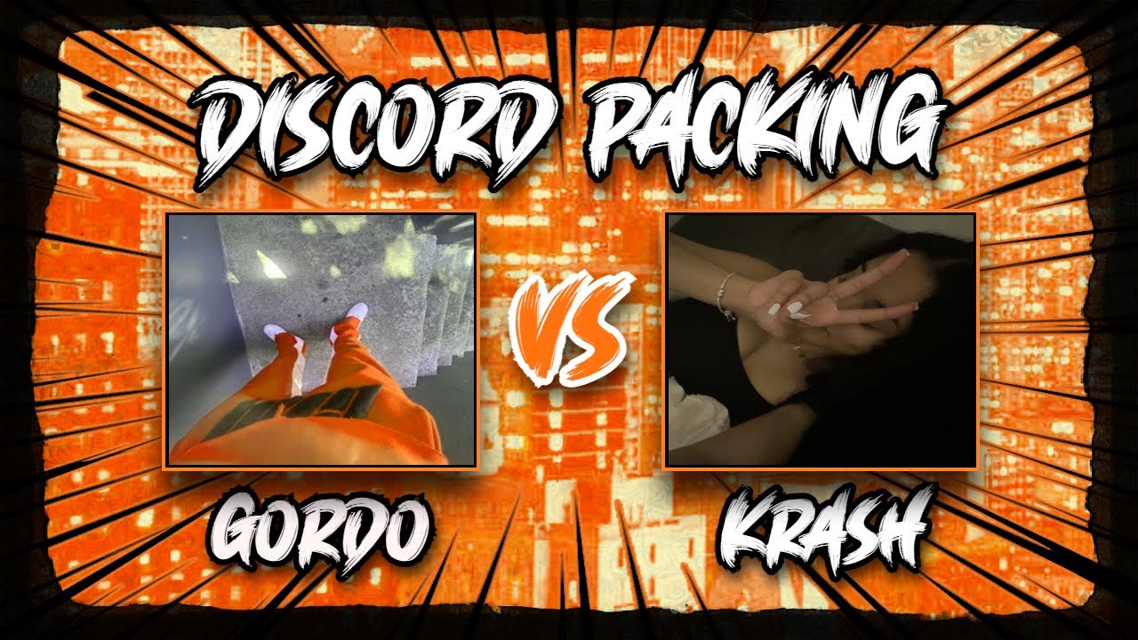 Gordo vs Krash (Discord Packing) - YouTube