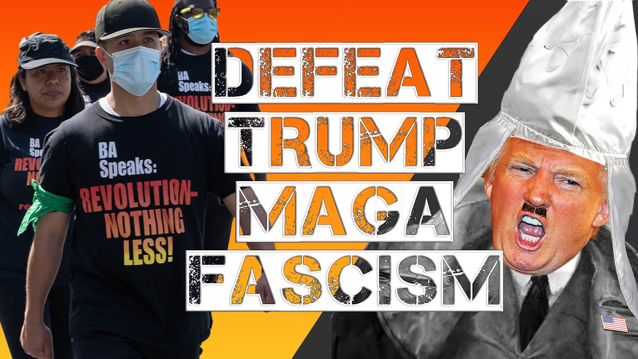 A Time For Struggle: DEFEAT Trump/MAGA Fascism! Get Organized For ...