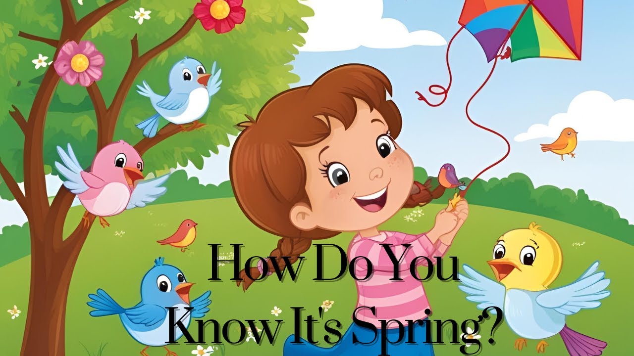 Learn English with Spring. How do you know it's Spring? Spring tutorial ...
