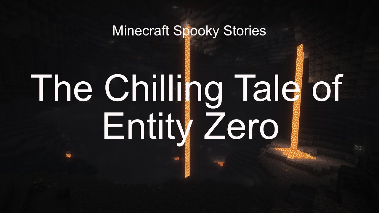 Ep 41: The Chilling Tale of Entity Zero | Minecraft Spooky Stories ...