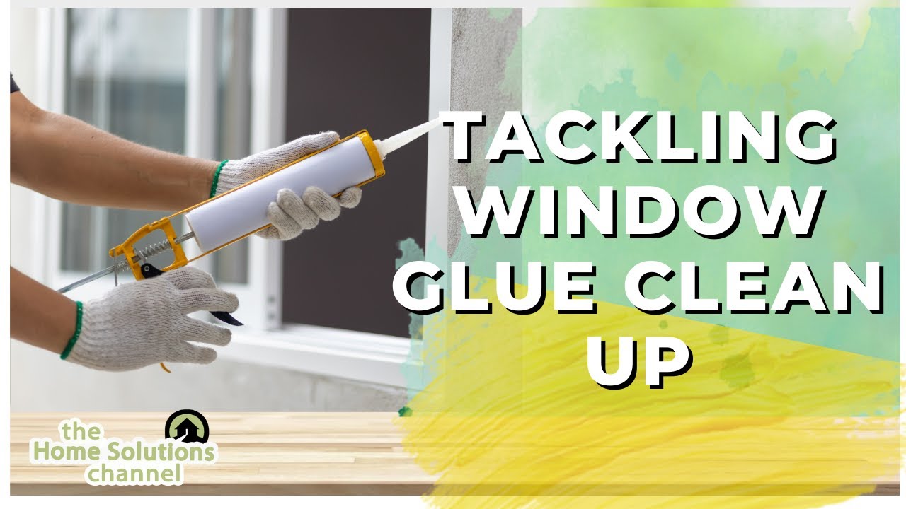 Window Installation Hacks: Tackling Window Glue Clean Up - YouTube