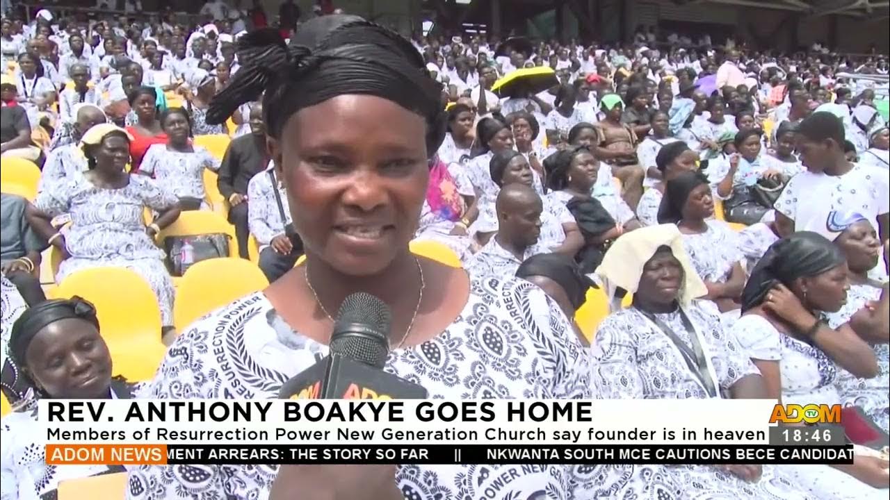 Founder of Resurrection Power Generation Church; Rev. Anthony Boakye Goes Home (5-8-23) - YouTube