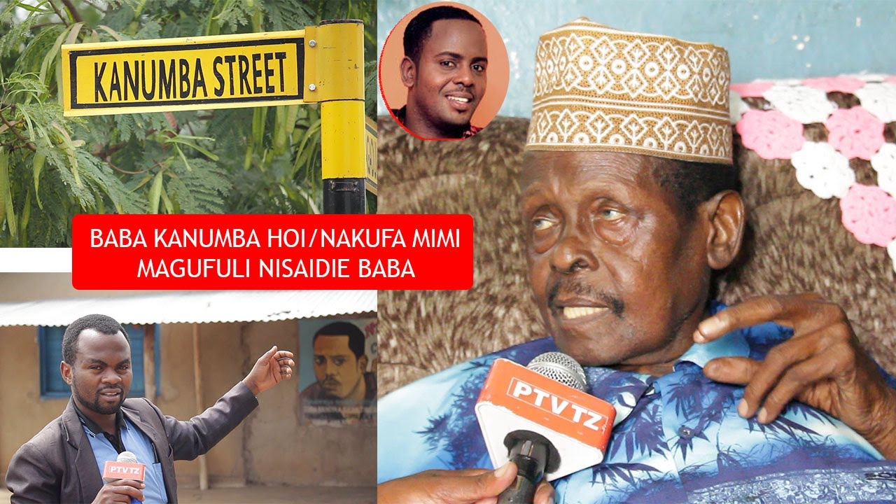 #BABAKANUMBA HALI YA BABA KANUMBA NI MBAYA/MAGUFULI NISAIDIE BABA - YouTube