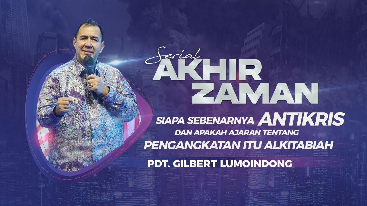 SIAPAKAH ANTIKRIS? APAKAH AJARAN PENGANGKATAN ITU ALKITABIAH? - YouTube