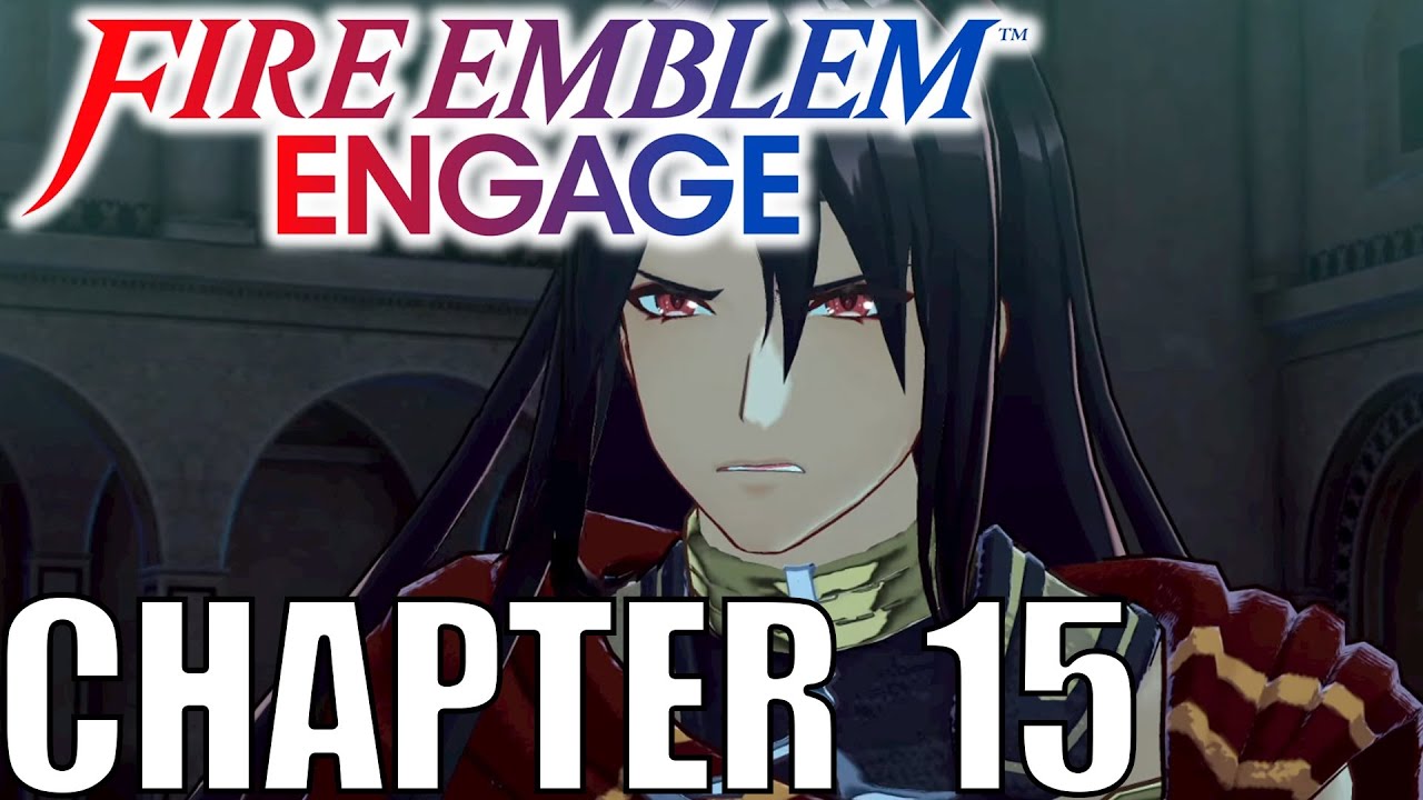 Fire Emblem Engage - Chapter 15 - Dancer in the Ruins Walkthrough - YouTube