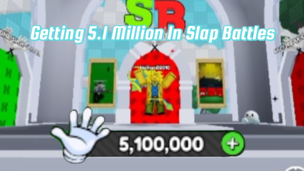 Getting 5.1 Million Slaps In Slap Battles - YouTube