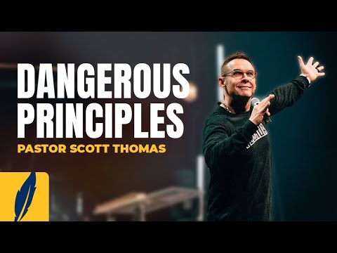 Dangerous Church | Dangerous Principles | Pastor Scott Thomas - YouTube