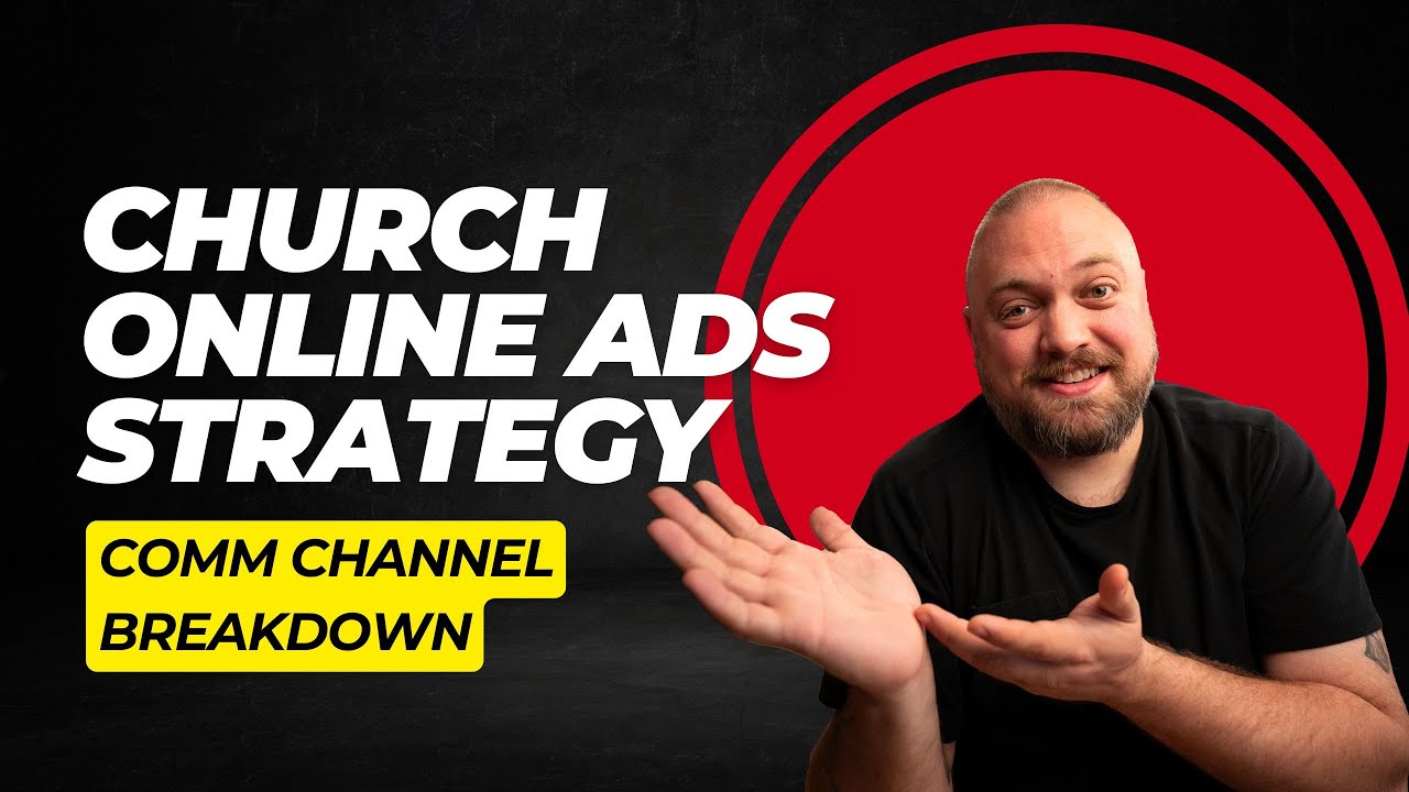Church Online Ads Strategy - Communication Channel Breakdown - YouTube