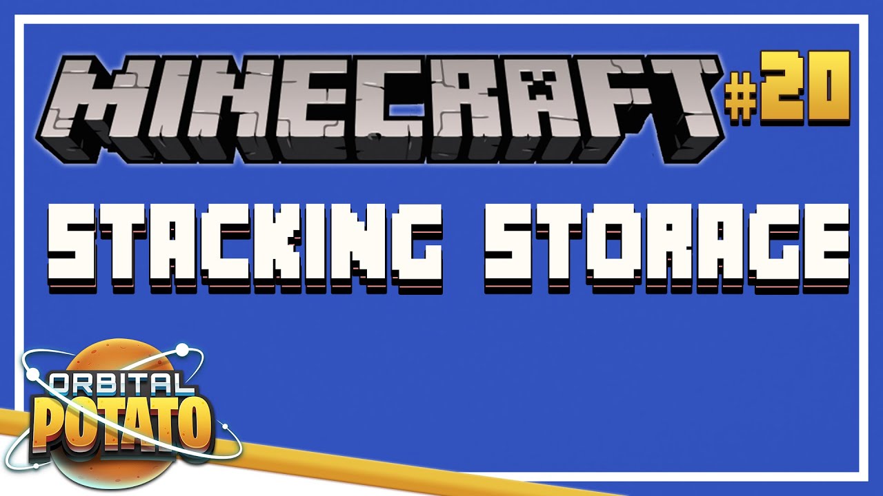 Stacking Storage - Minecraft - w/The Wholesome Boys - Episode #20 - YouTube