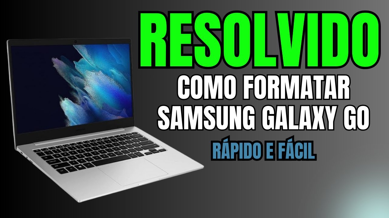Samsung Galaxy Book GO não da Boot - Como Formatar RESOLVIDO - YouTube