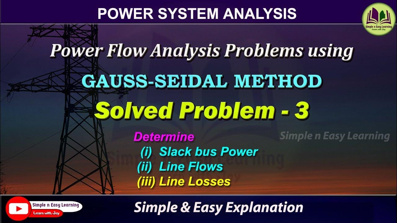 Gauss Seidal Method Solved Problem -3 | GS Method | Power flow Analysis ...