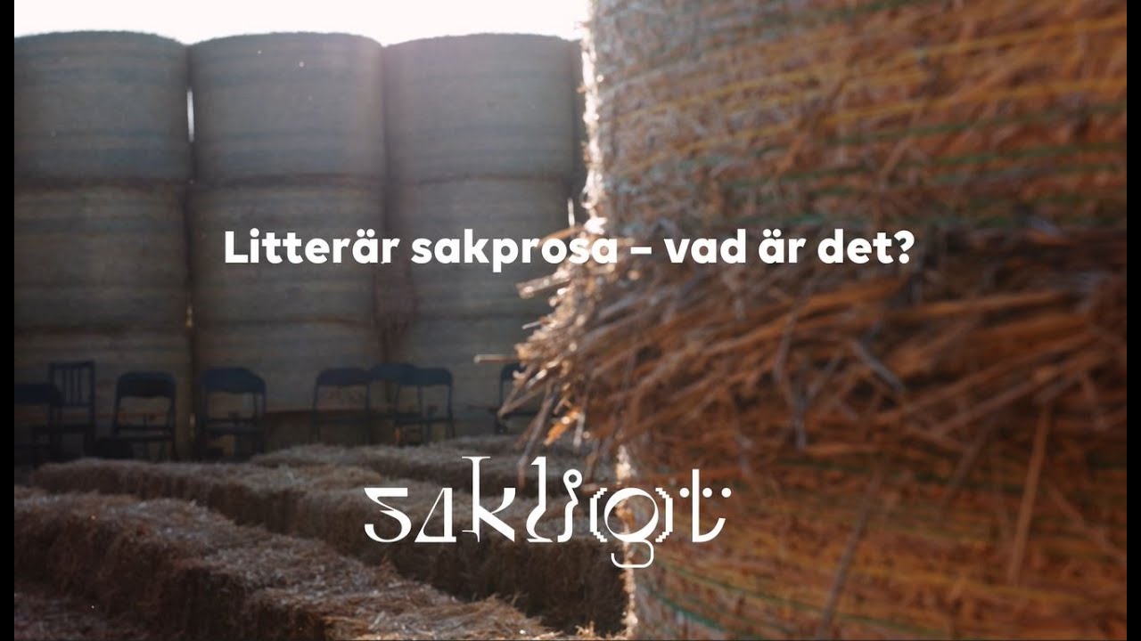 Sakli(g)t 2024: Litterär sakprosa – vad är det? - YouTube