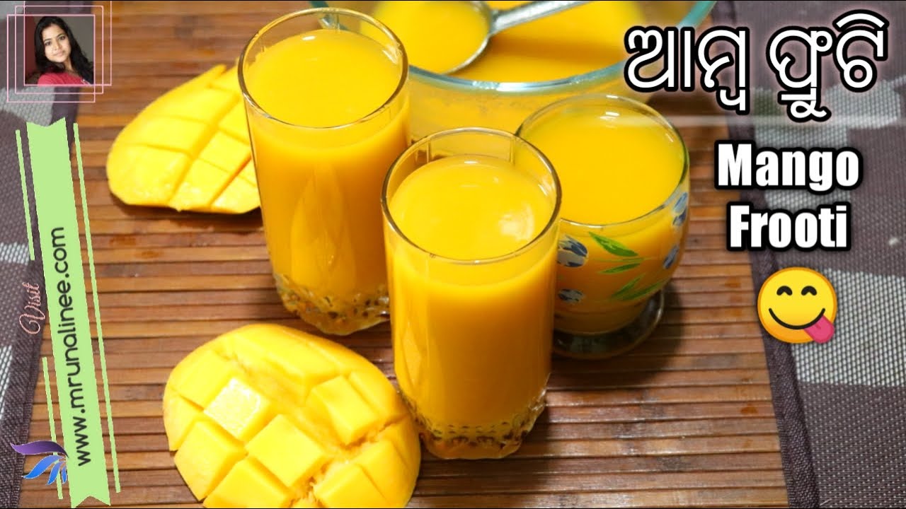 ଥଣ୍ଡା ଥଣ୍ଡା ପାଚିଲା ଆମ୍ବ ଫ୍ରୁଟି | Mango Frooti Recipe | Mazza / Slice ...