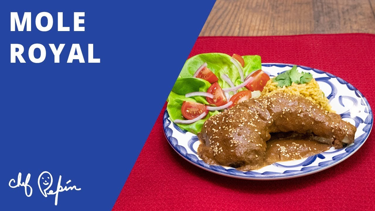 Mole Royal | Chef Pepin - YouTube