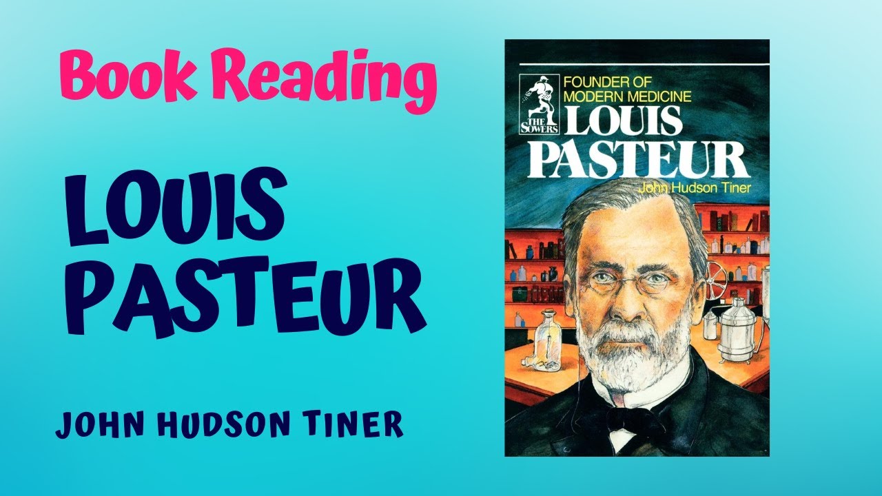 Louis Pasteur Book Reading Chapter 6 - YouTube