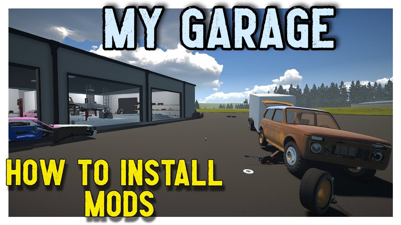 My Garage 4 Beginners: How to Install MODS \ PLUS File Management Tips ...