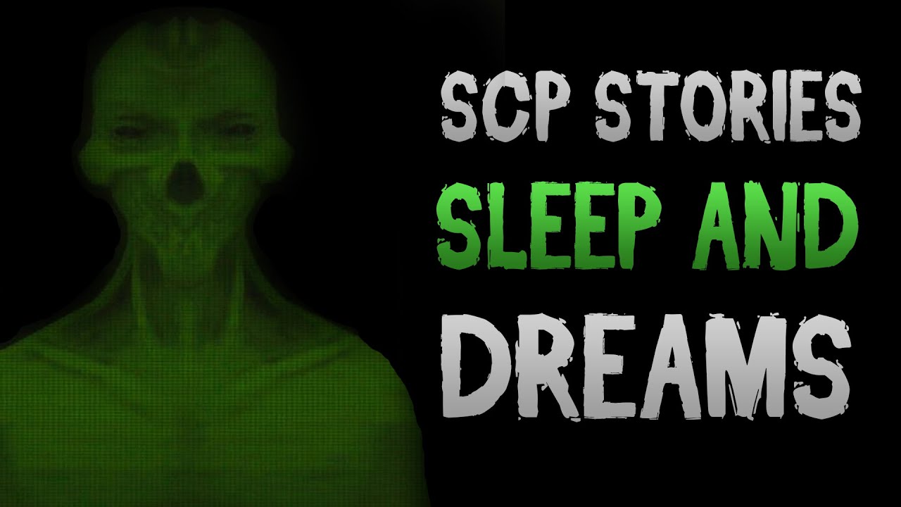 4 Disturbing SCP Stories About Sleep & Dreams - YouTube