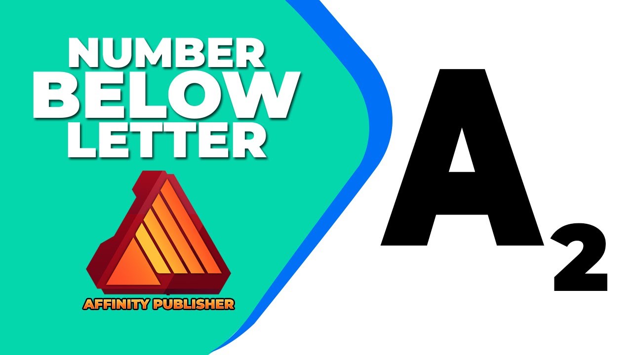 How To Write A Number Below A Letter In Affinity Publisher YouTube how-to-write-a-number-below-a-letter-in-affinity-publisher-youtube